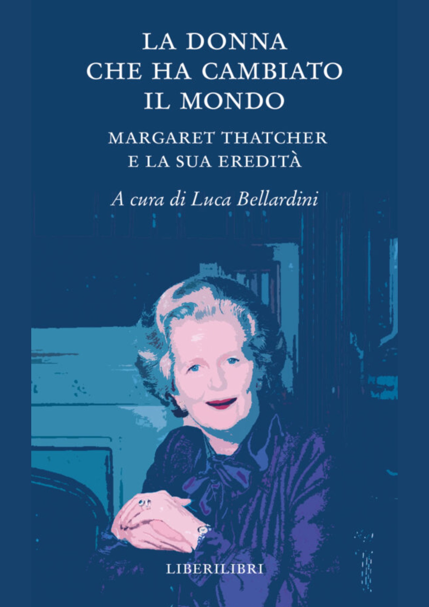 Margaret Thatcher, la donna che ha cambiato il mondo
